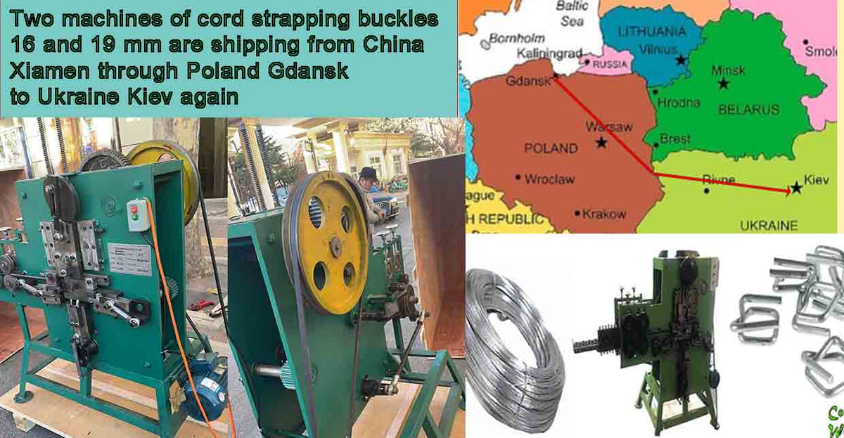 Two strap buckle machines shipping to Ukraine through Poland – Steel ...